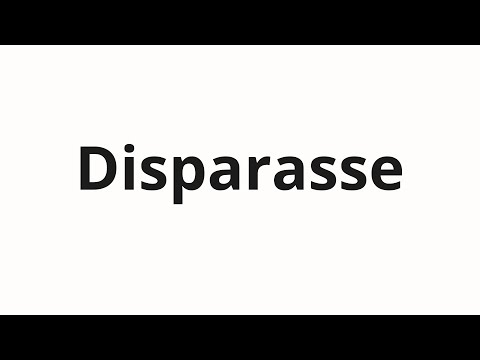 How to pronounce Disparasse