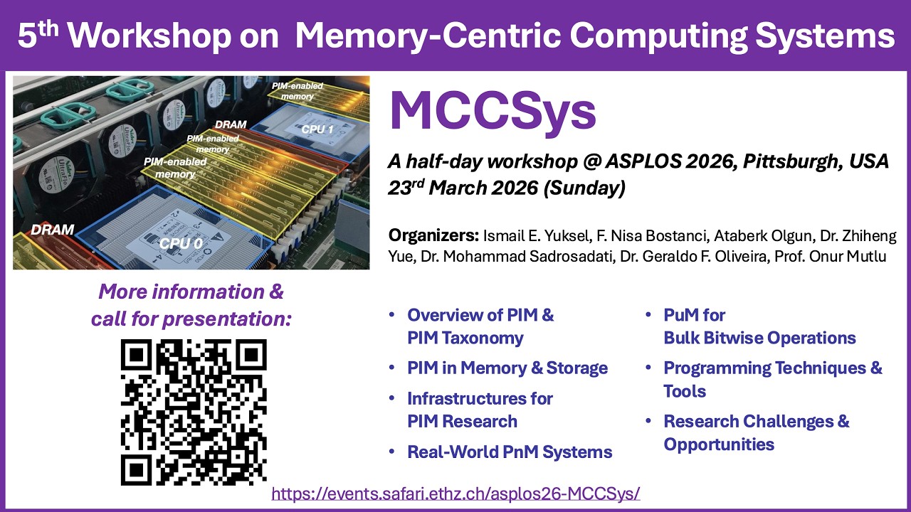 MCCSys-5: 5th Workshop on Memory-Centric Computing Systems, held with ASPLOS 2026 - 23 March 2026