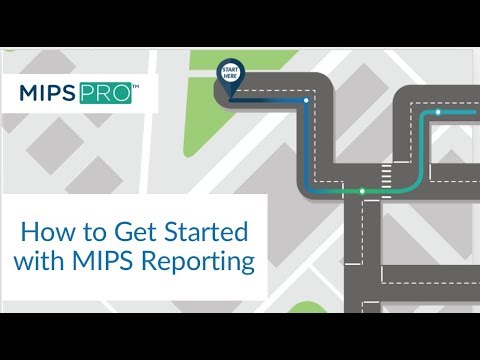 How to Get Started with MIPS Reporting