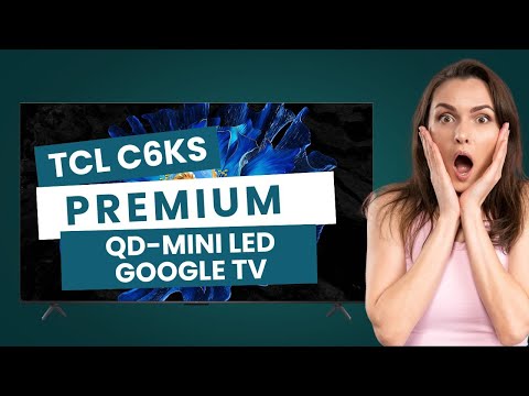 TCL C6KS Premium QD Mini LED Google TV #BestSmartTV