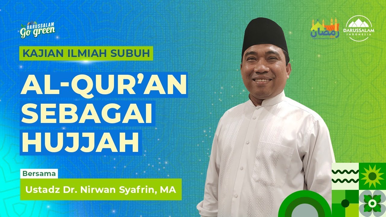 Understanding the Quran as a Hujjah: Insights from Ustadz Dr. Nirwan ...