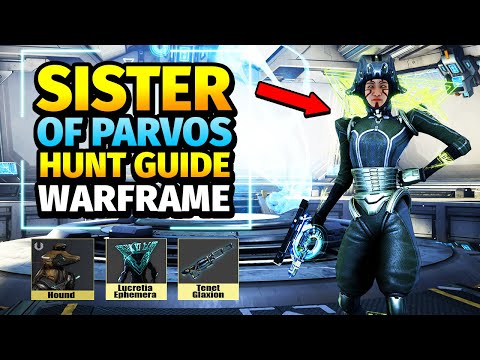 Sisters of Parvos Fast Hunt Guide 2024 | Tenet Weapons, Ephemeras | Warframe