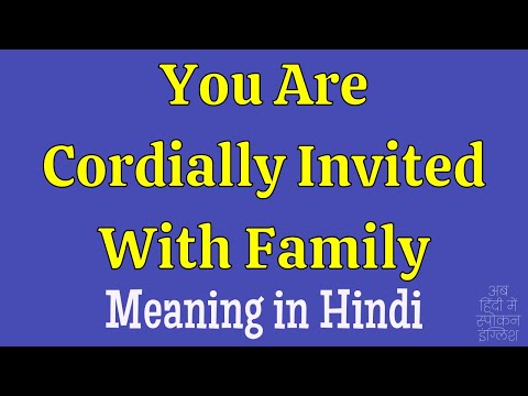 You Are Cordially Invited With Family Meaning in Hindi