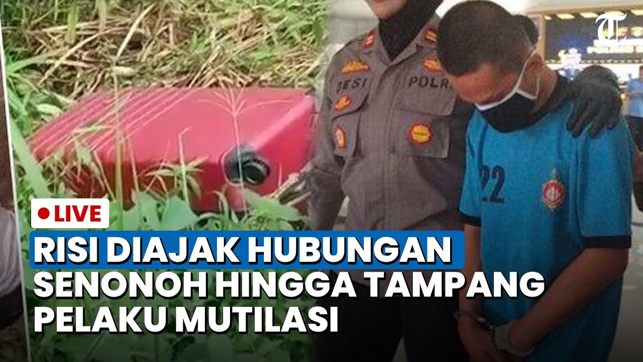 LIVE: Motif Mutilasi Mayat Dalam Koper Merah hingga Tampang Pelaku ...