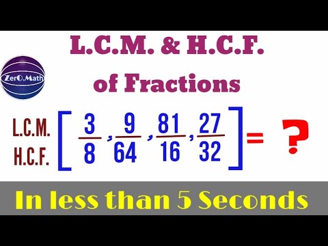 HCF and LCM of fractions | how to find LCM and HCF | Zero Math