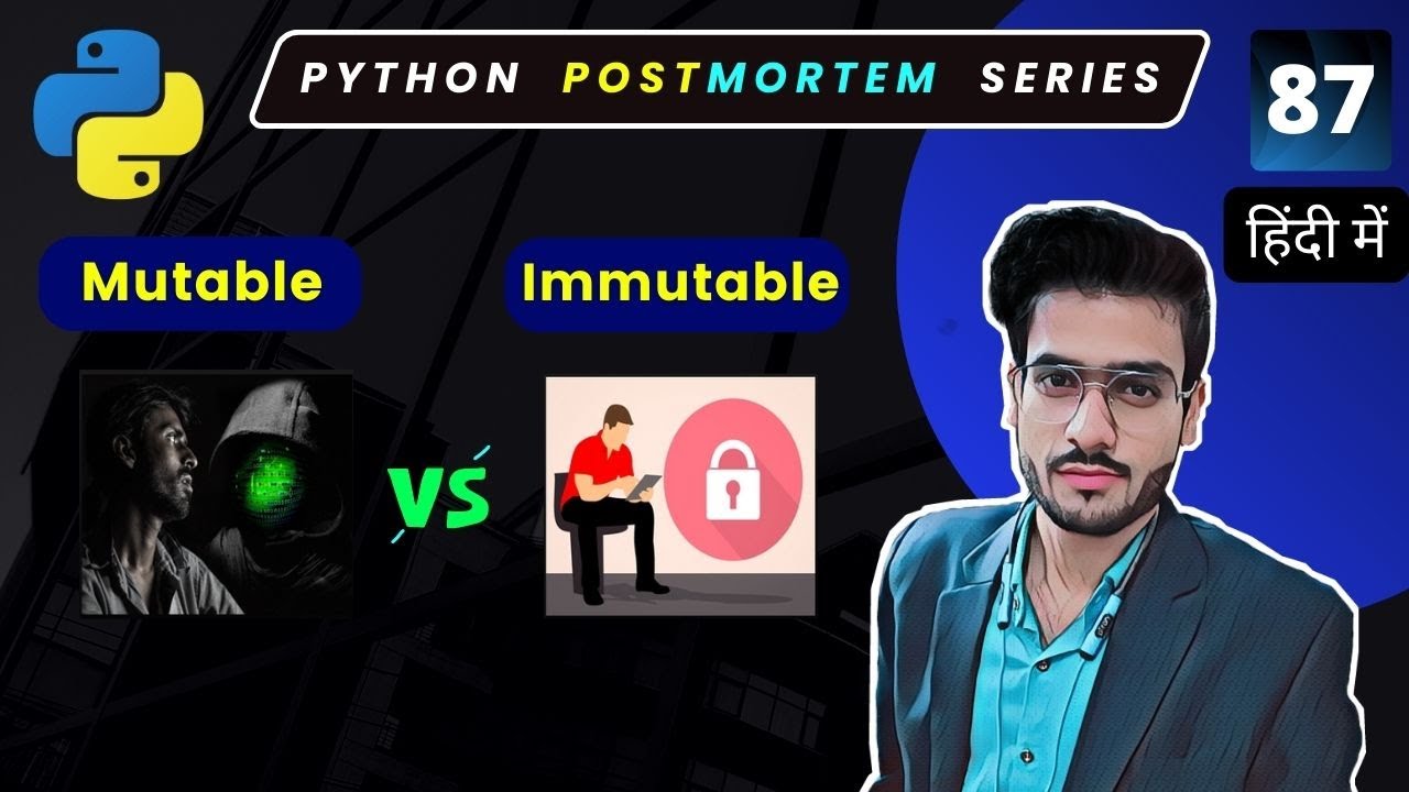 Mutable V/s Immutable objects in python | Python Full Course in Hindi #87