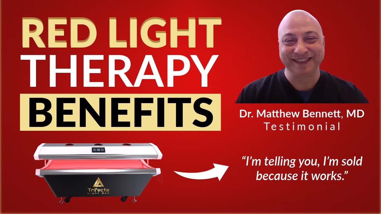 Red Light Therapy Benefits - Dr. Matthew Bennett, MD | Trifecta Light™