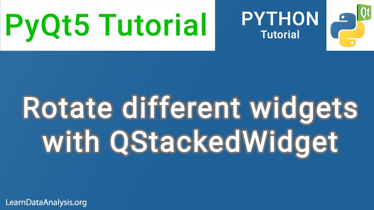 Rotate widgets with QStackedWidget class | PyQt5 Tutorial
