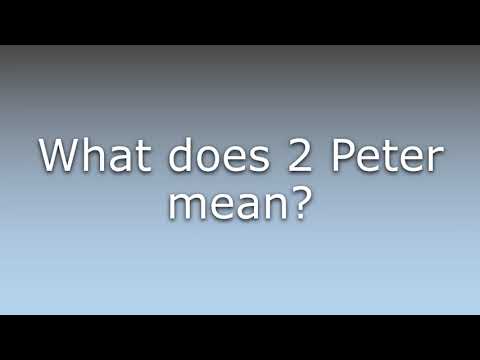 What does 2 Peter mean?