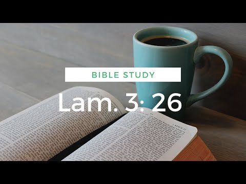 Lamentations 3: 26