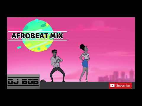 Afrobeat Mix 2019 | The Best of Afrobeat 2019 by DJ BOB