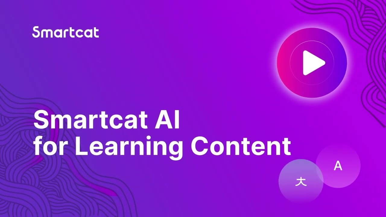 Smartcat AI for learning content | Create any learning content in any language in a snap