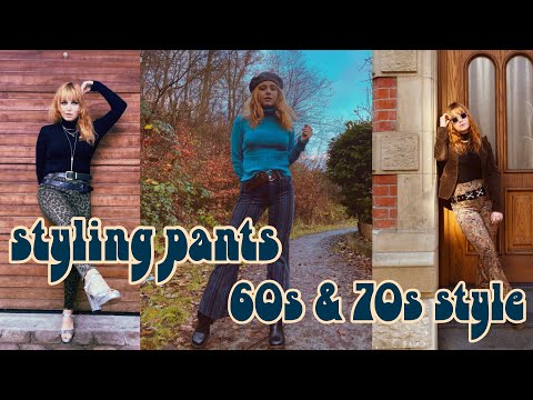 Styling pants 60s & 70s style I 8 outfit ideas for pants I Dressing vintage