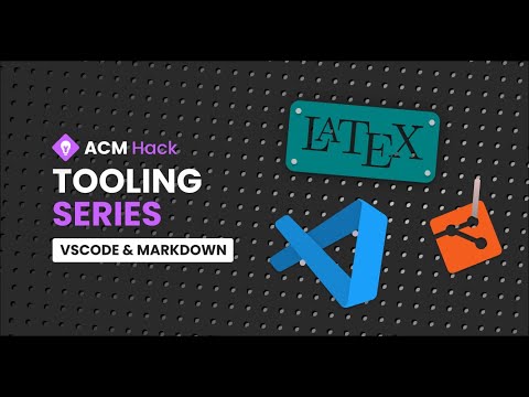 Tooling Series: VSCode & Markdown | ACM Hack