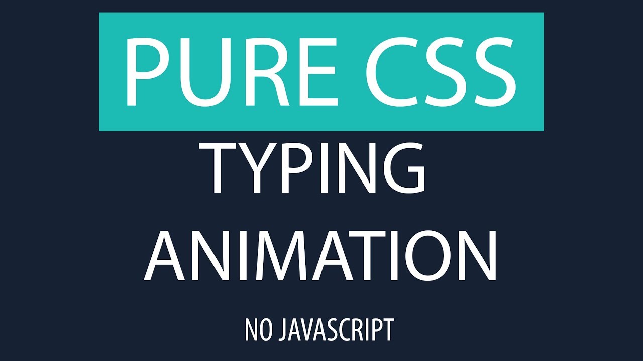 Pure CSS Text Typing Animation Effects  - No Javascript only HTML/CSS