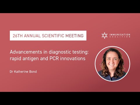 Advancements in diagnostic testing: rapid antigen and PCR innovations - Dr Katherine Bond