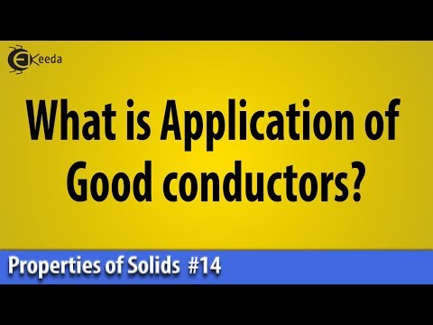 What is Application of Good conductors - Thermal Properties of Matter - Basic Physics