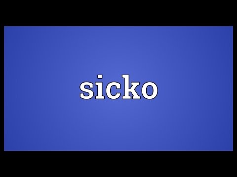 Sicko Meaning