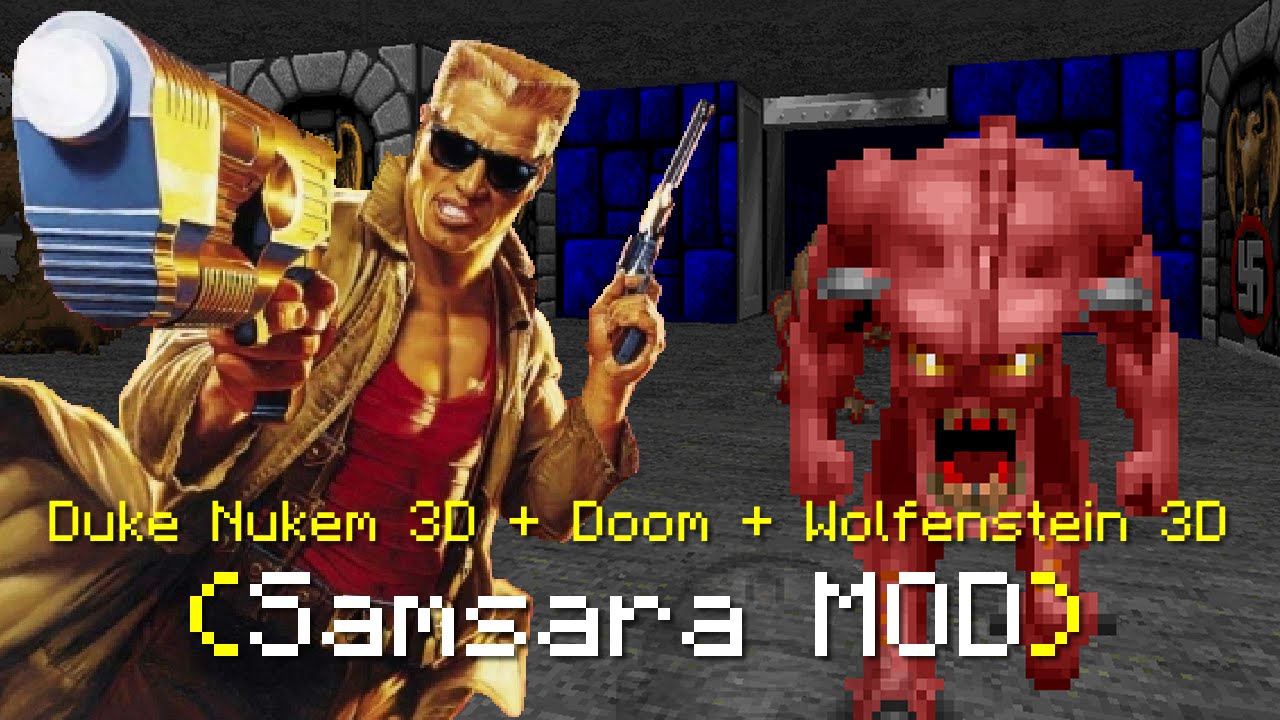 Duke Nukem 3D + Doom + Wolfenstein 3D [Samsara]
