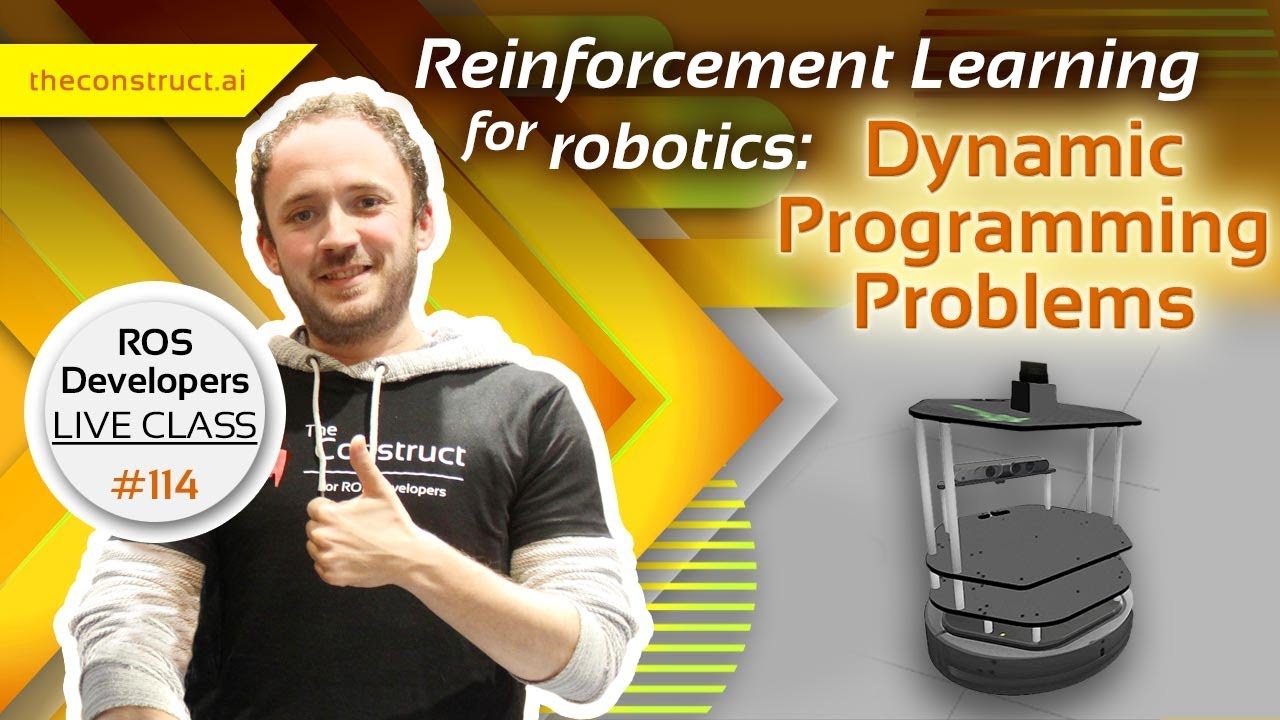 Reinforcement Learning for Robotics: dynamic programming problems | ROS Developers Live Class # 114