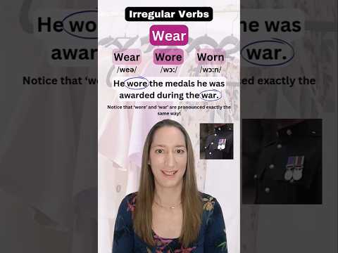 Irregular Verbs: WEAR - WORE - WORN