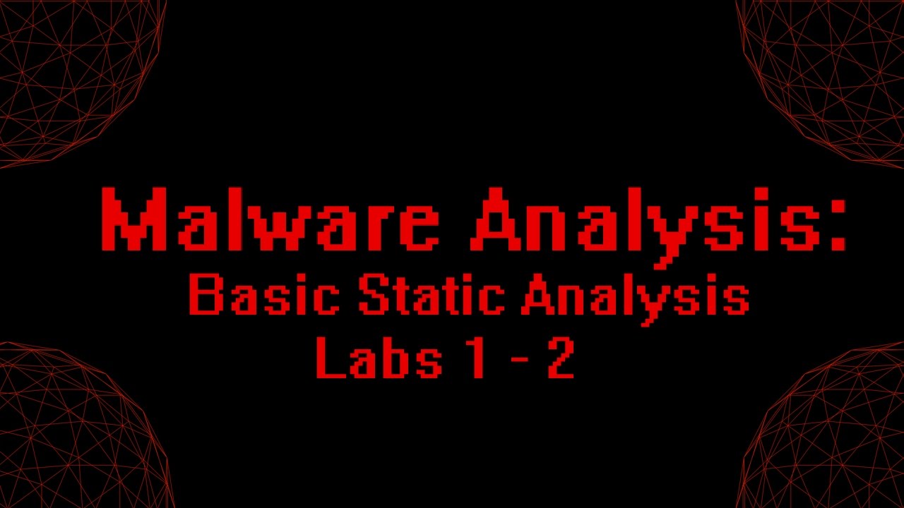 Malware Analysis: Basic Static Analysis