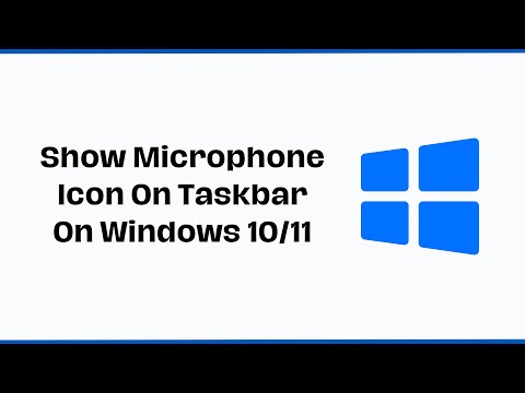 How To Show Microphone Icon On Taskbar On Windows 10/11