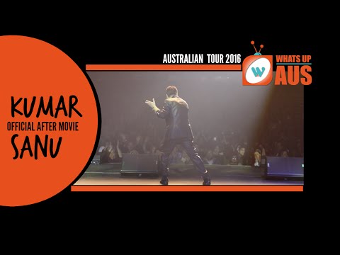 Kumar Sanu | Official Aftermovie 2016 | WhatsUpAus