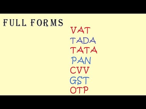 Important Full forms of VAT, TADA, TATA, PAN, CVV, GST, OTP || GK
