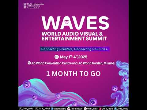 Just 1 month to go for India's first World Audio Visual & Entertainment Summit, WAVES 2025!