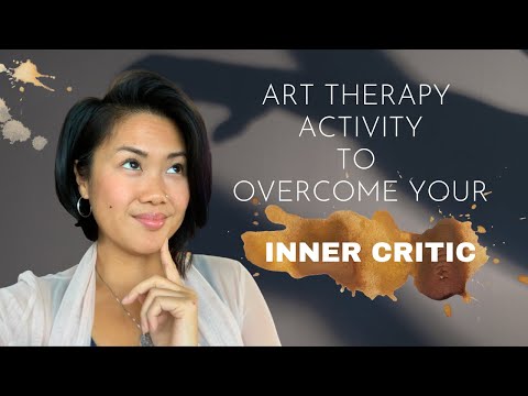 Art Therapy Activity to Overcome Your Inner Critic