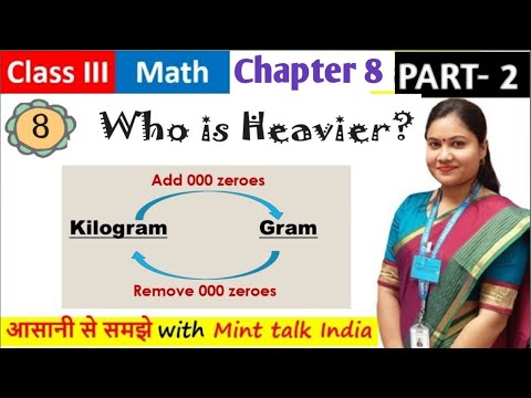 Chapter 8: Who is Heavier- 2 Video Lecture - Class 3
