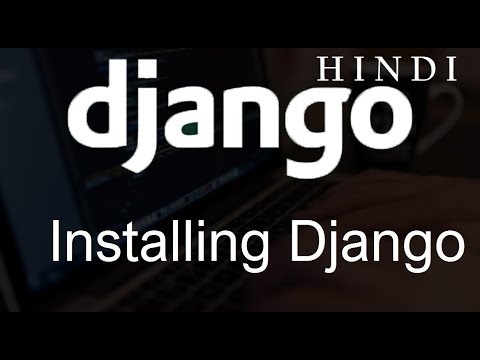 Learn Django Tutorial 1 Installing Django हिन्दी - Mind Luster