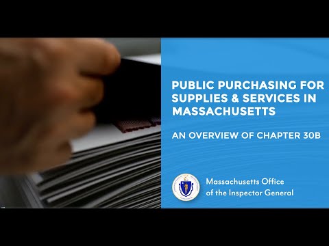 Public Purchasing for Supplies and Services in Massachusetts: An Overview of Chapter 30B
