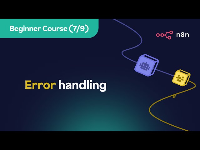 Mastering Error Handling in n8n: A Beginner's Guide | Galaxy.ai