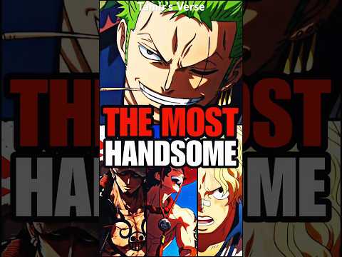 The Most HANDSOME One Piece Characters Voted By Fans! #anime #onepiece #luffy #shorts