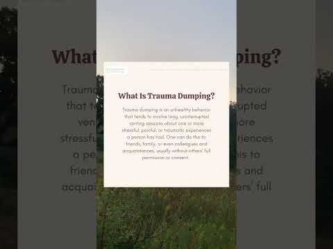 What is Trauma Dumping?