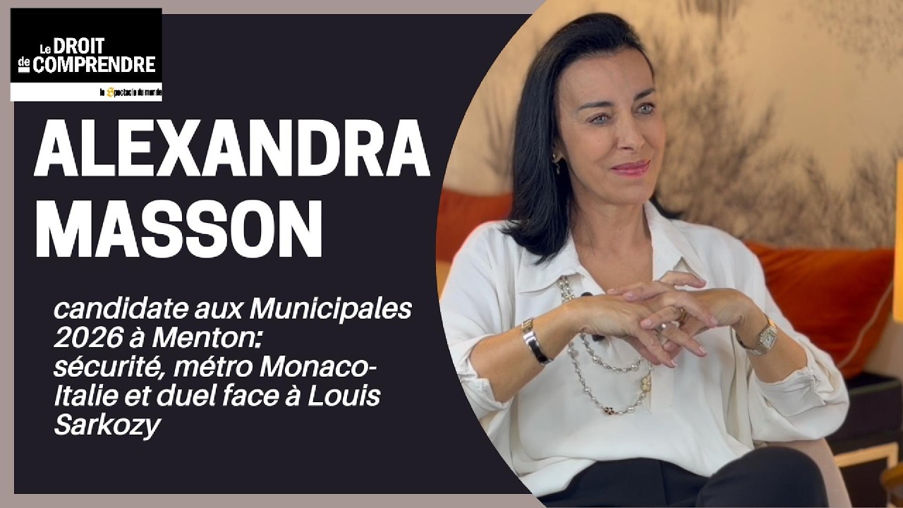 Alexandra Masson candidate à Menton 2026 : sécurité, métro Monaco-Italie et duel face à L. Sarkozy