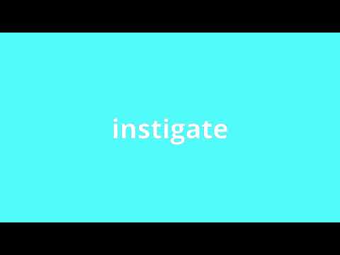 what is the meaning of instigate