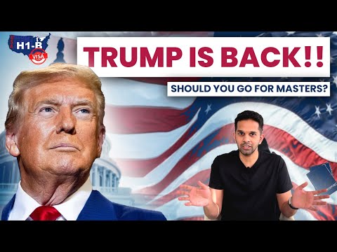 Donald Trump is Back! Should you go for MS in USA? | Study Abroad
