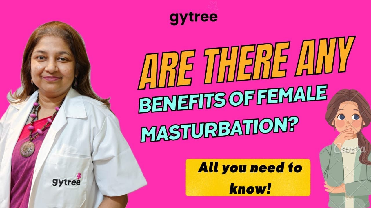 Should you masturbate , Answers to Masturbation Myths by Dr  Sudeshna Ray @askgytree