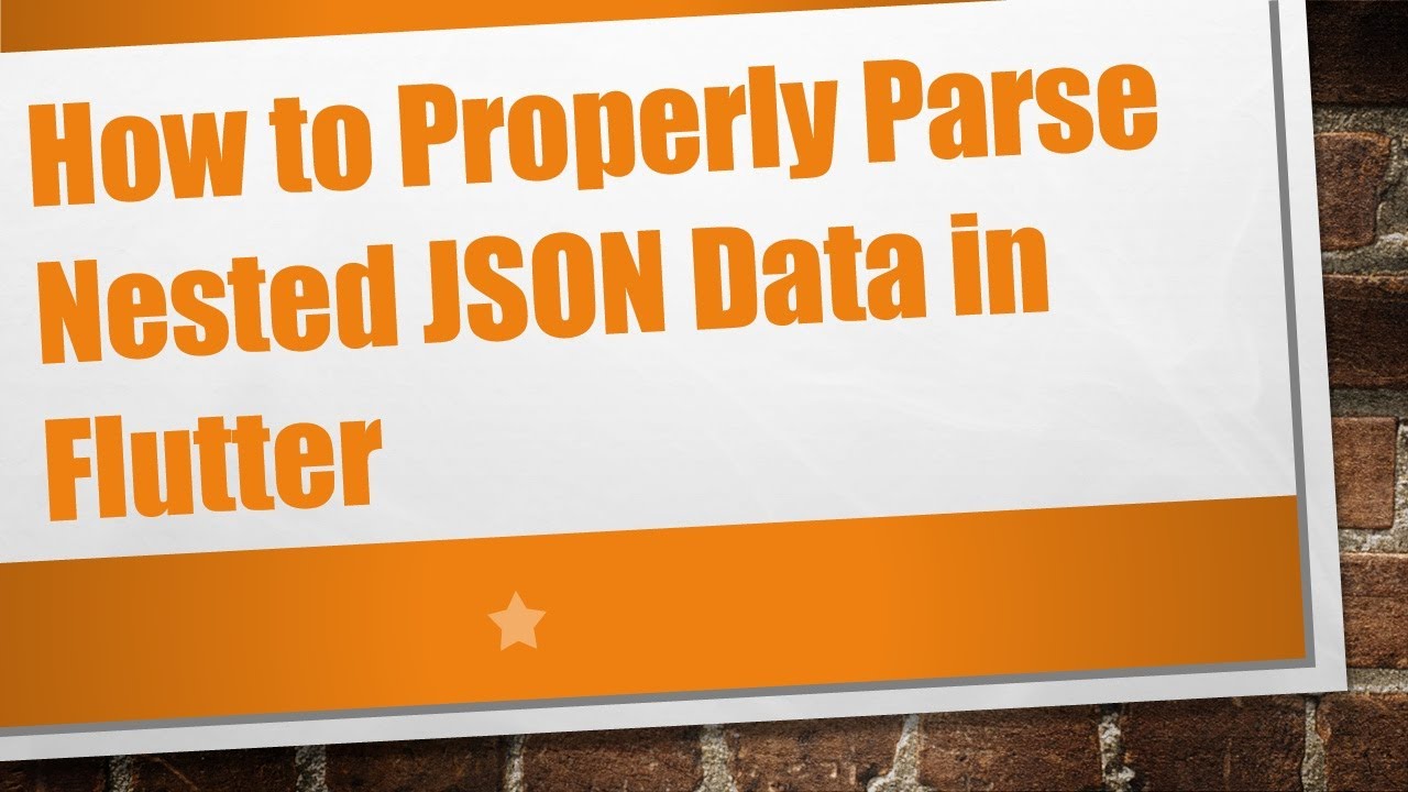 How to Properly Parse Nested JSON Data in Flutter
