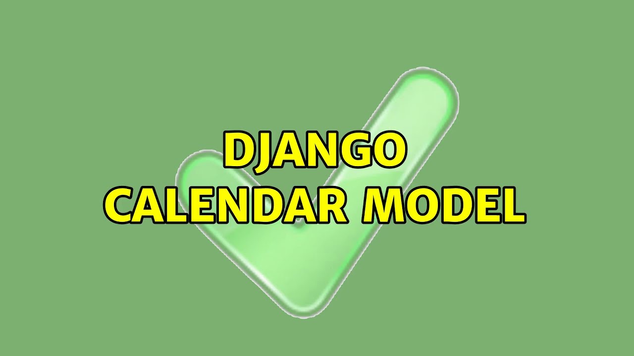 Django Calendar Model