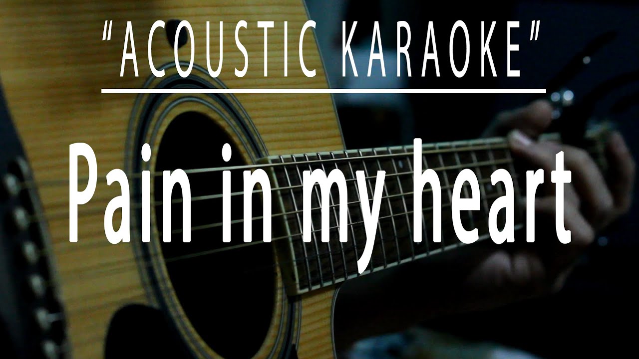 Pain in my heart - Acoustic karaoke (Arnel Pineda)