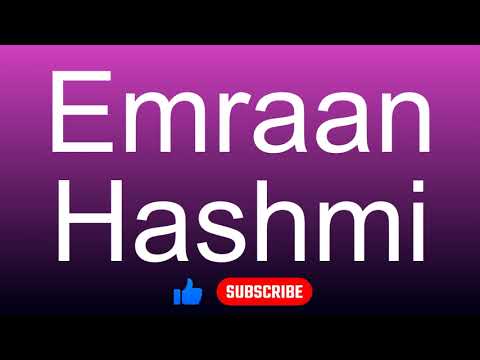 How to correctly pronounce - Emraan Hashmi