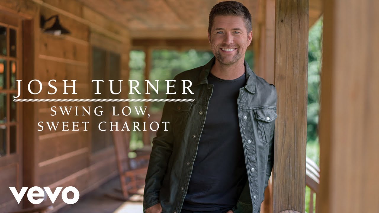 Josh Turner - Swing Low, Sweet Chariot (Official Audio)