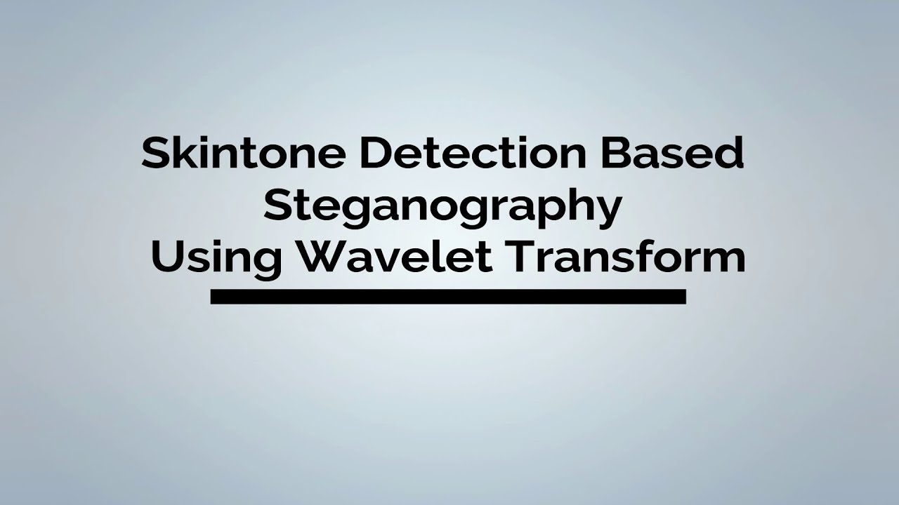 Skintone Detection Based Steganography Using Wavelet Transform