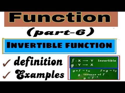 Invertible function class12 maths|| Definition and Examples.
