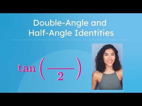 Double-Angle and Half-Angle Identities - How To Use Double- and Half-Angle Identities
