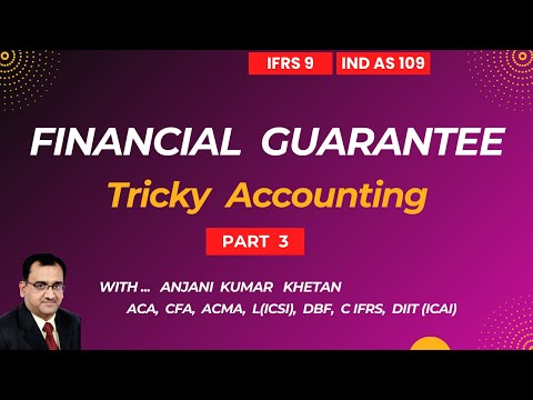 Issued Financial Guarantee Contract Accounting (P3) | Ind AS | CA Final | Ind AS 109 | IFRS 9 | ACCA